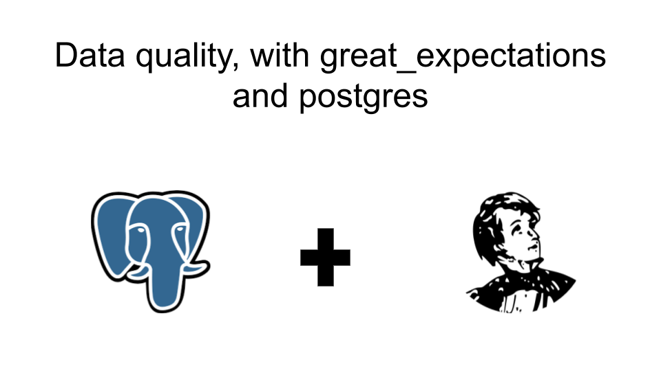 Ensuring Data Quality With Great Expectations · Start Data Engineering